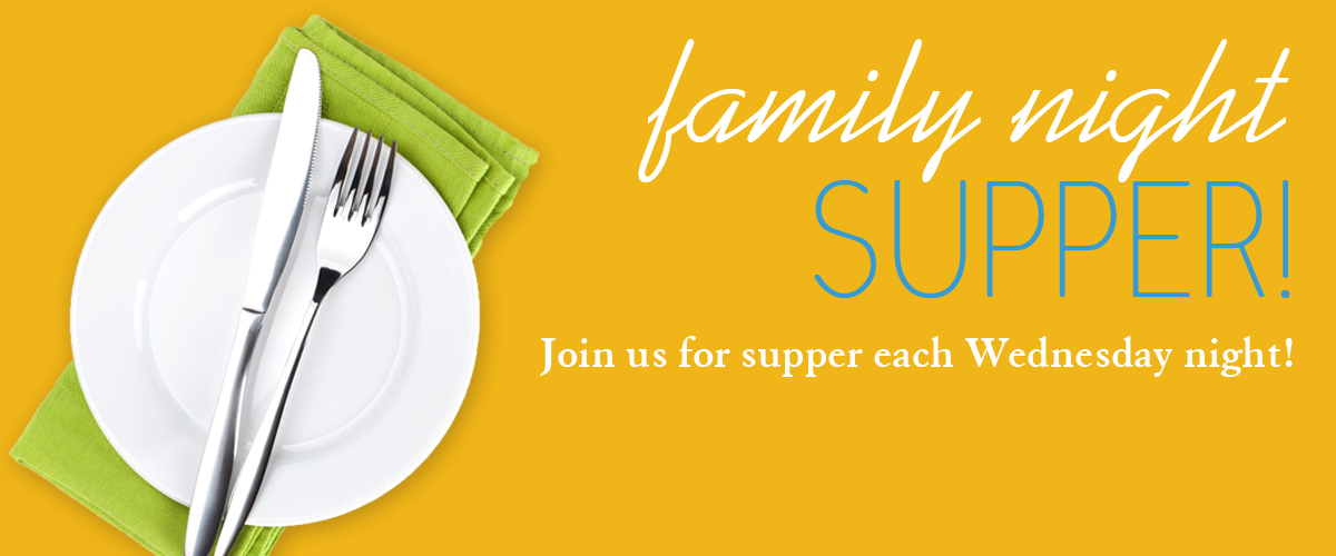 Family Night Supper | Oakhurst Baptist Church